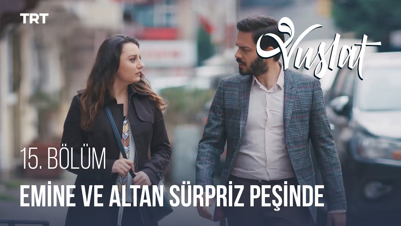 Emine ve Altan Sürpriz Planlıyor! - Vuslat 15. Bölüm - YouTube