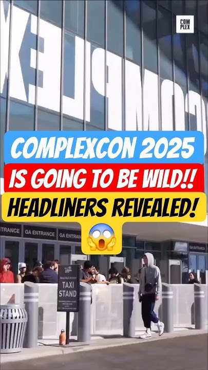 🚨ComplexCon 2025 Lineup Just Dropped! You Won’t Believe the Ticket Update #complexcon2025 # ...