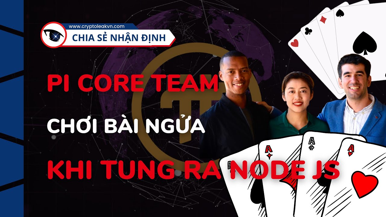 Tung Ra Node JS Là Bước Đi Sau Cùng Của Pi Core Team? - YouTube