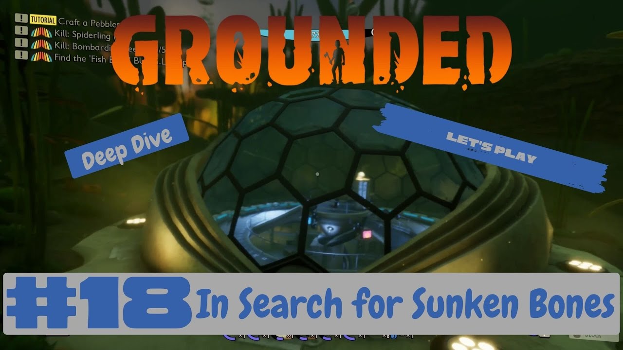 Grounded Let's Play Episode 18 / In Search for Sunken Bones - YouTube