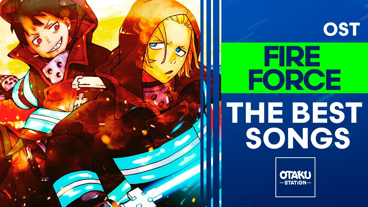 FIRE FORCE / OST / THE BEST SONGS - YouTube