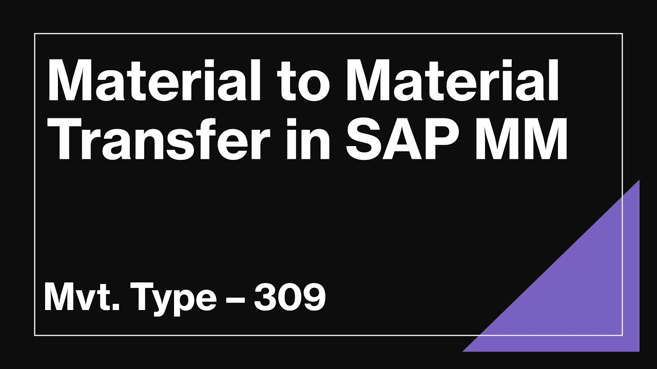 Material to Material Transfer in SAP MM | Mvt. 309 | With Financial ...