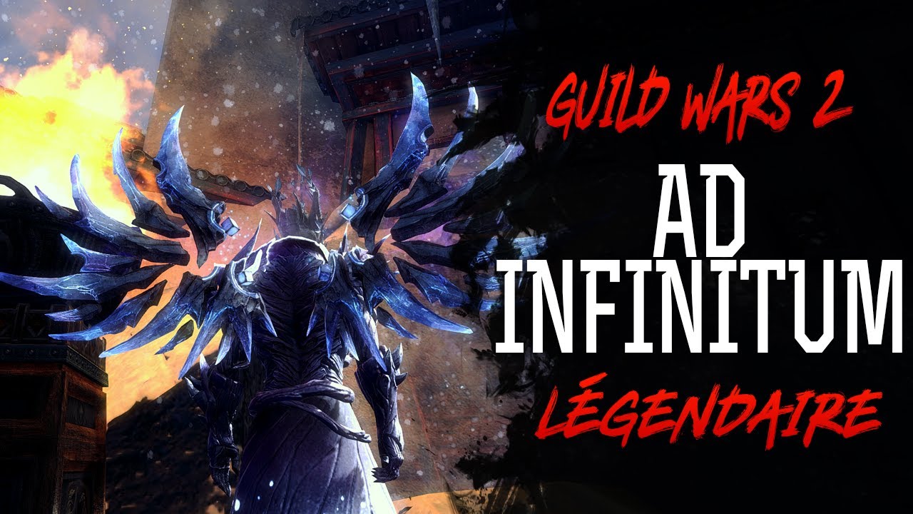 GUILD WARS 2 - Dorsale Fractale: Ad Infinitum [LÉGENDAIRE] - YouTube