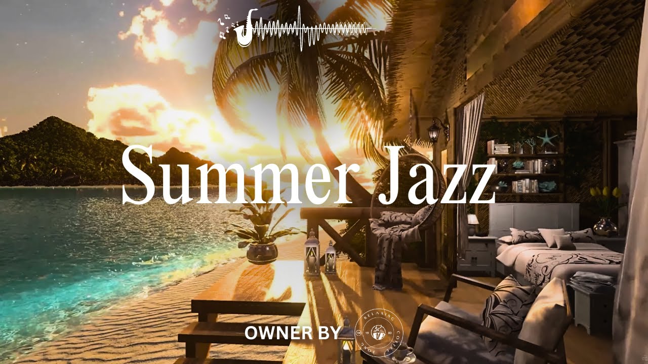 Sweet Summer - Soft July Coffee Jazz Music and Happy Morning Bossa Nova ...