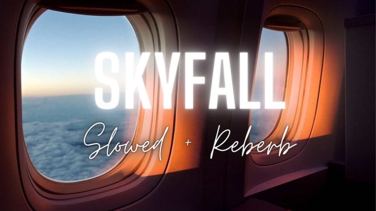 SKYFALL - ADELE || SLOWED + REVERB || BY FREQUENCY - YouTube