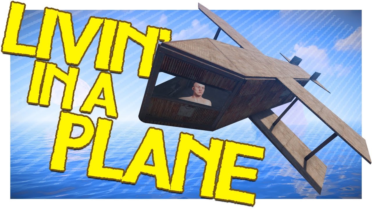 Living In An Airplane! - Rust - YouTube