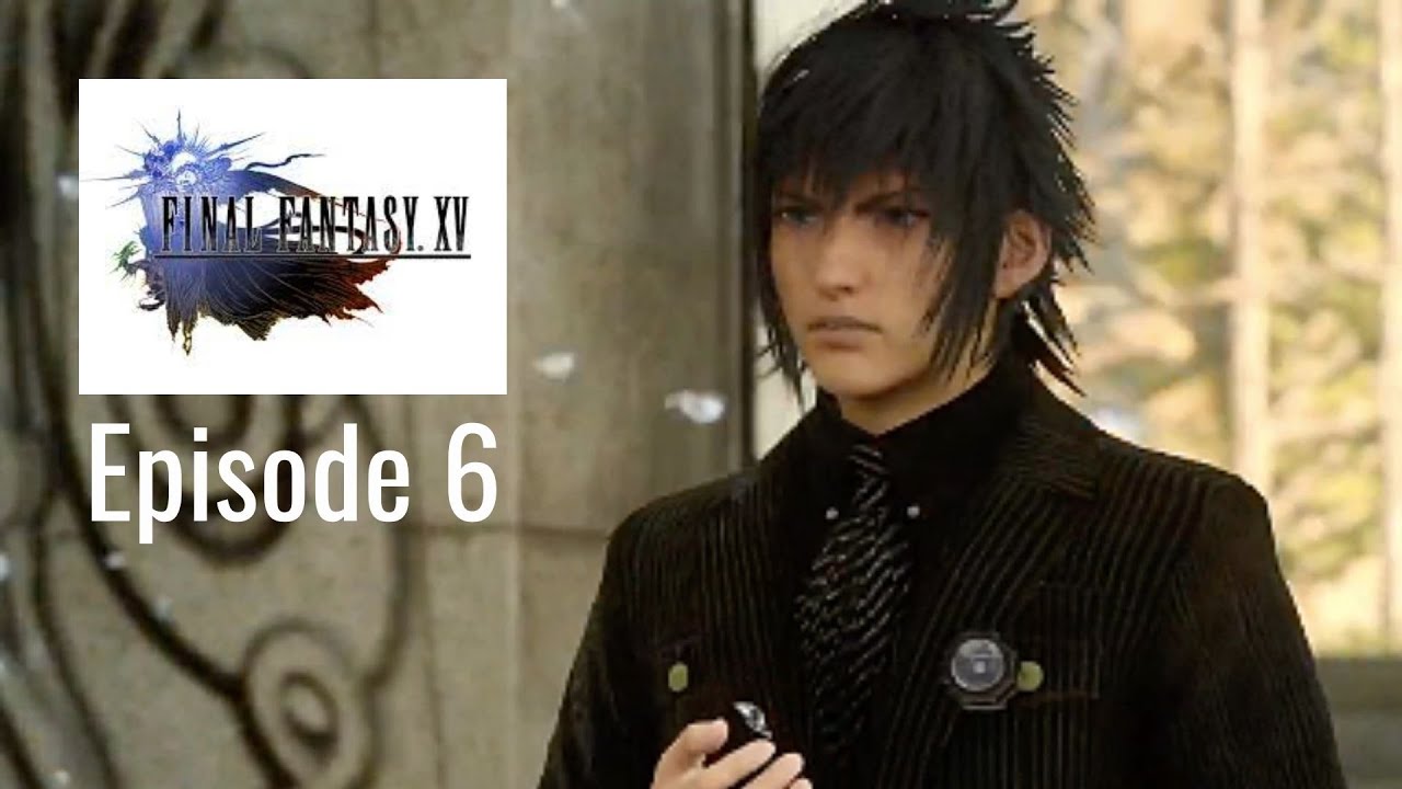 The Ride To Cape Caem | Final Fantasy XV - Episode 6 - YouTube