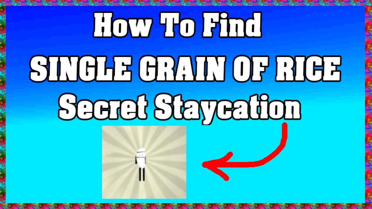 How To Find SINGLE GRAIN OF RICE in Secret Staycation Roblox - YouTube