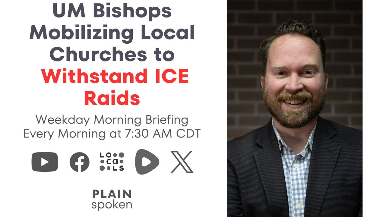 UM Bishops Mobilizing Local Churches to Withstand ICE Raids - YouTube