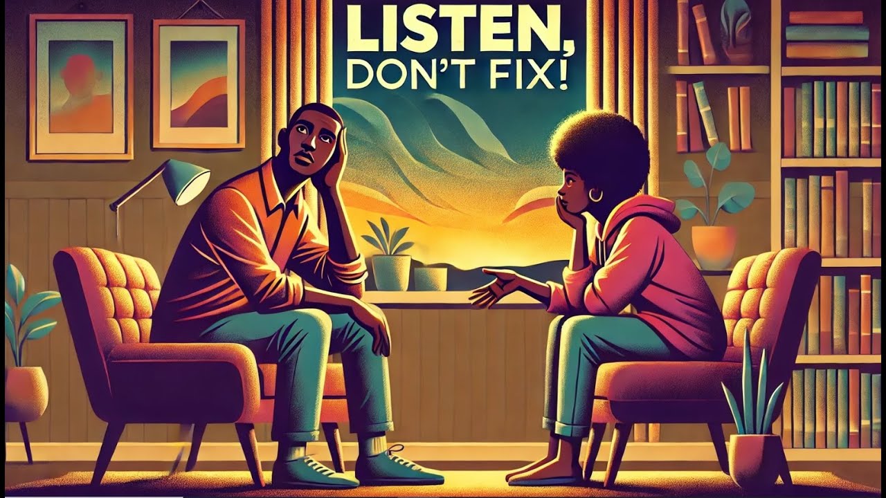 Listening vs Fixing Understanding What Women Need During Tough ...
