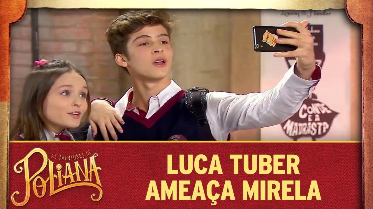 Luca Tuber ameaça Mirela | As Aventuras de Poliana - YouTube