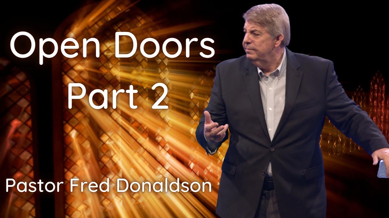 Open Doors Part 2 | Pastor Fred Donaldson - YouTube