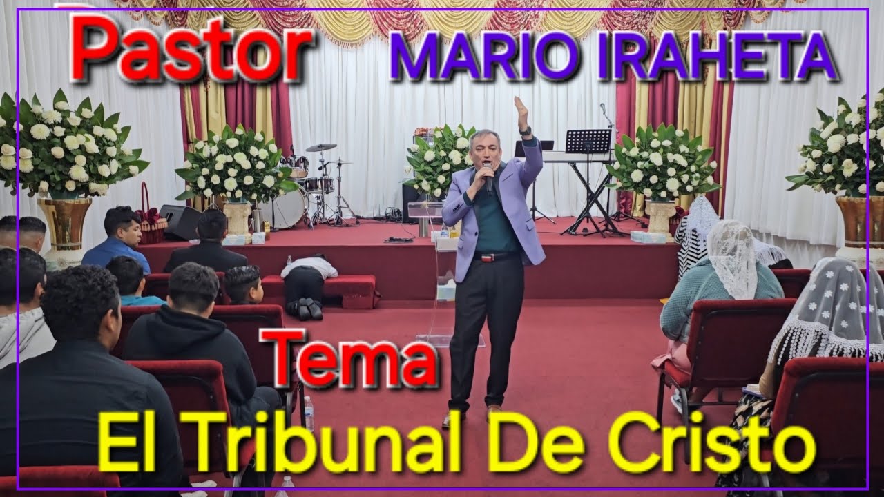 Pastor 《{ MARIO IRAHETA }》 Tema 《( El Trbunal De Cristo )》 - YouTube