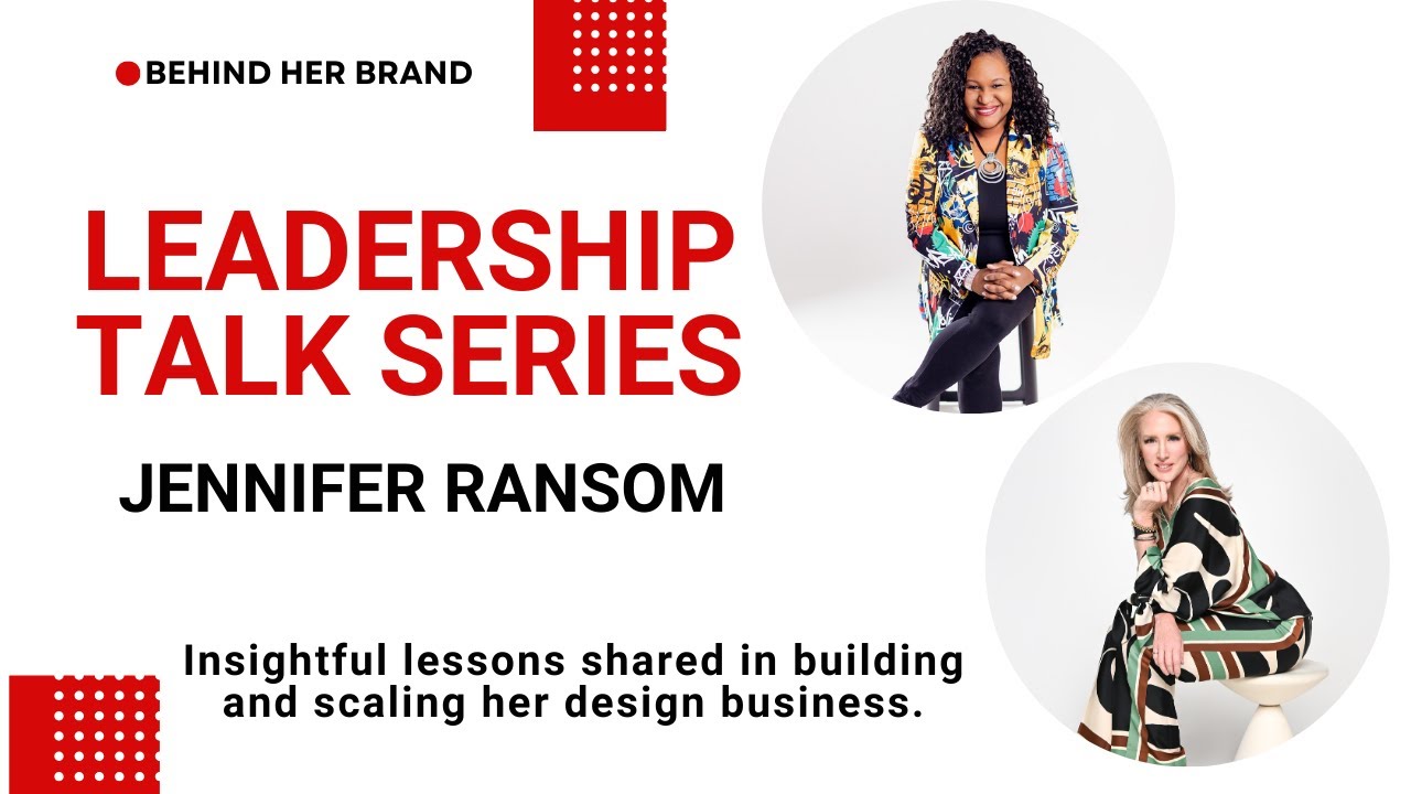 Behind Her Brand Leadership Talk Series: Jennifer Ransom - YouTube