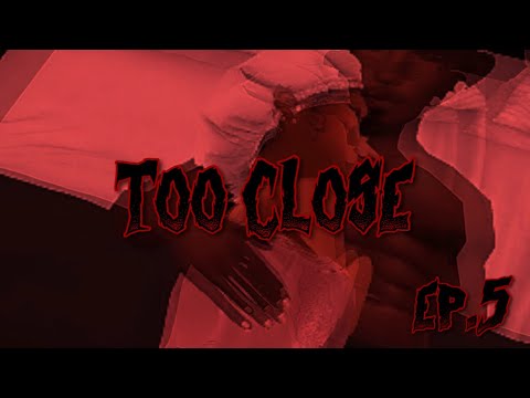 IMVU SERIES | Too Close | S2 EP5