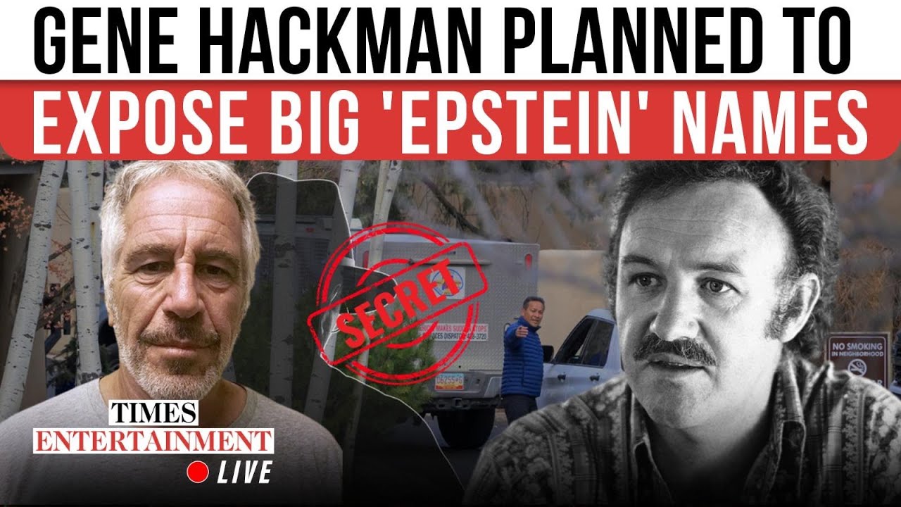 LIVE: Gene Hackman WANTED To EXPOSE Epstein's Elite? Viral Claim Sparks ...
