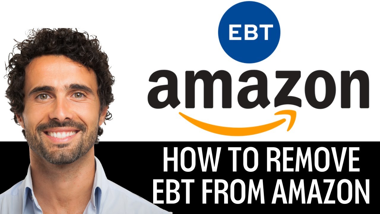 How To Remove EBT Card From Amazon (2025) - YouTube