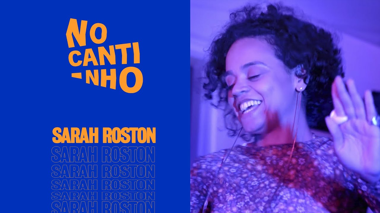 Sarah Roston (NoCantinho) - YouTube
