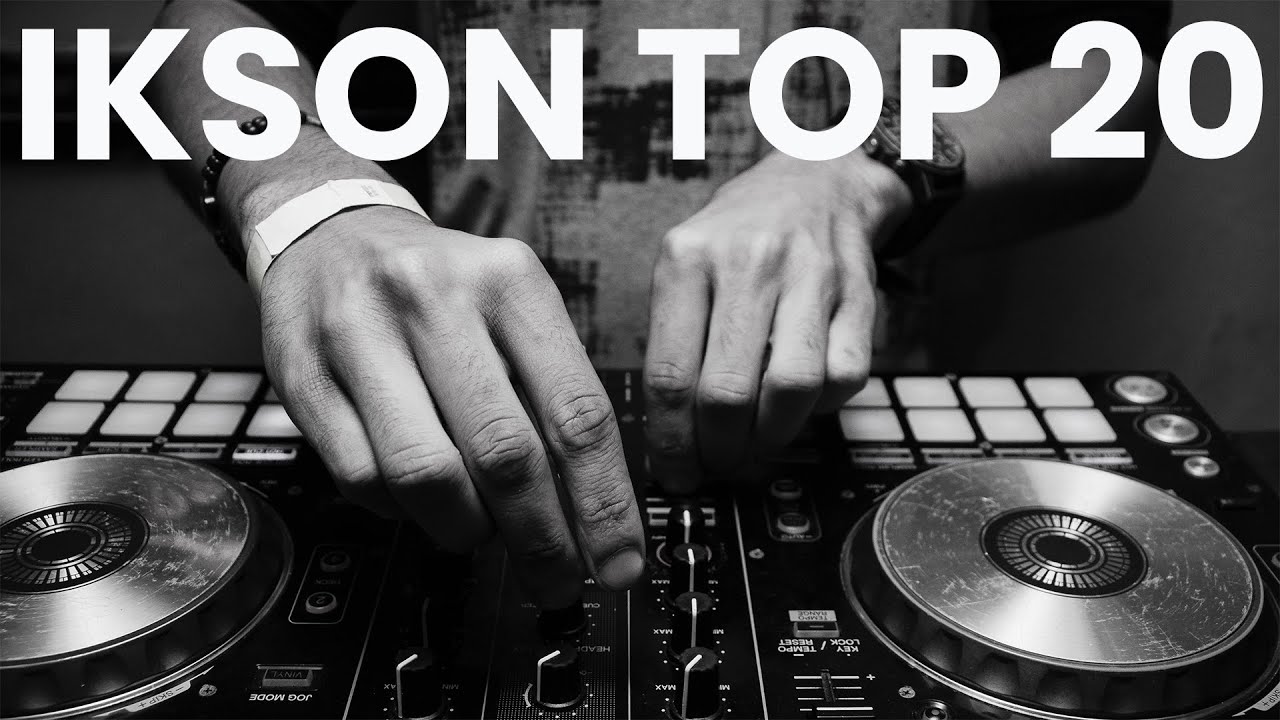 Top 20 Ikson songs - Best Songs by Ikson - YouTube