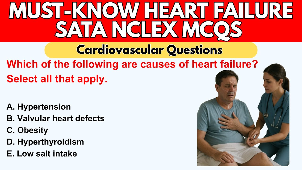 Must-Know Heart Failure SATA NCLEX Questions | Cardiovascular Nursing ...