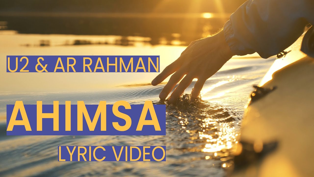Ahimsa - U2 & AR Rahman (Lyric Video) - YouTube