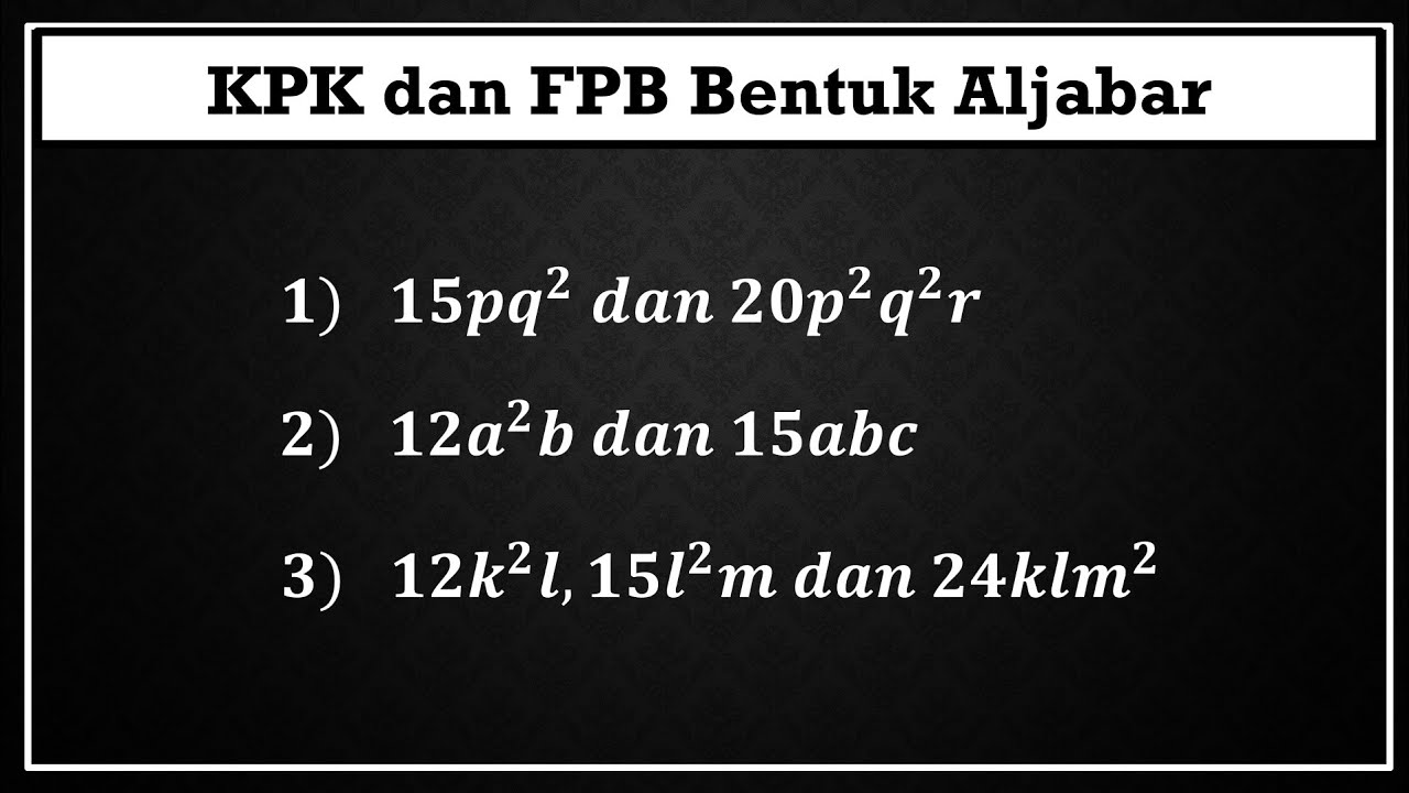 Cara mudah mencari KPK dan FPB bentuk aljabar - YouTube