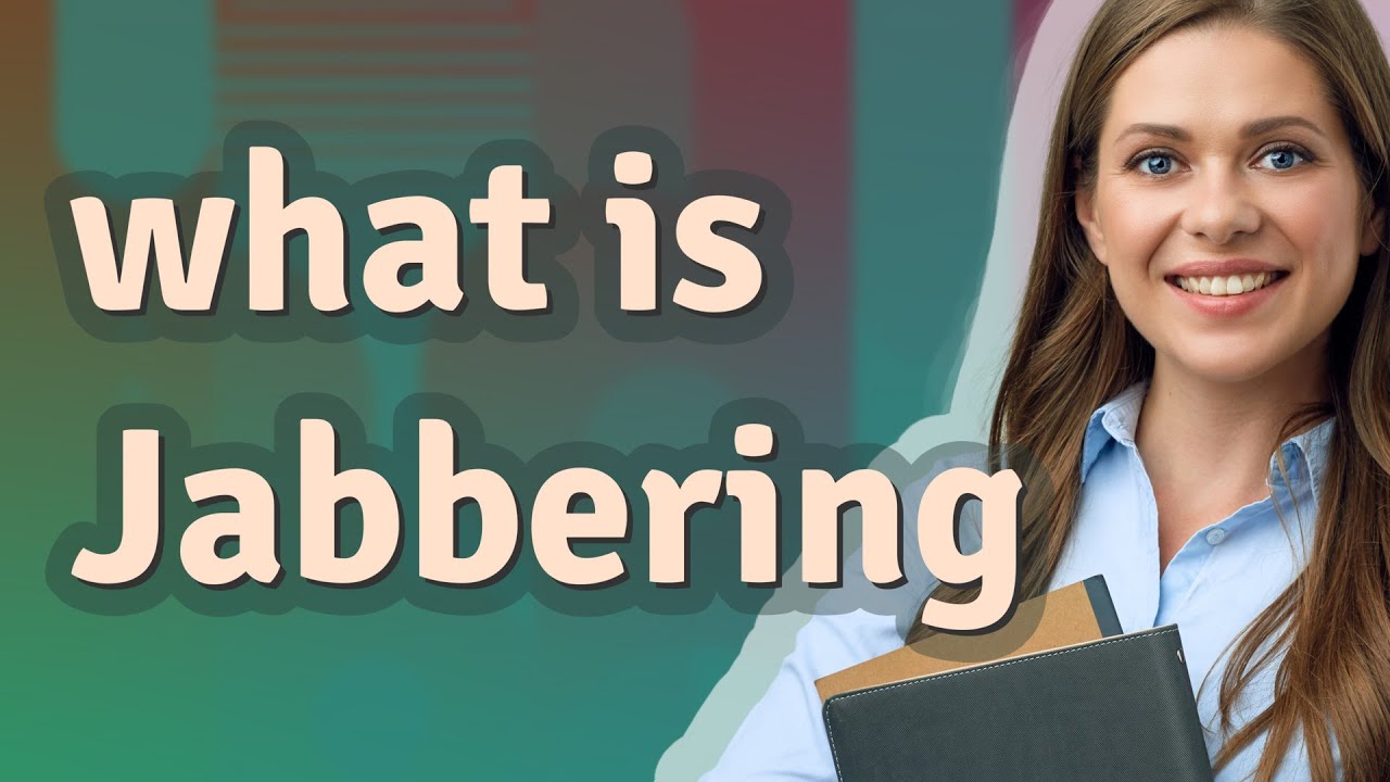 Jabbering | meaning of Jabbering - YouTube
