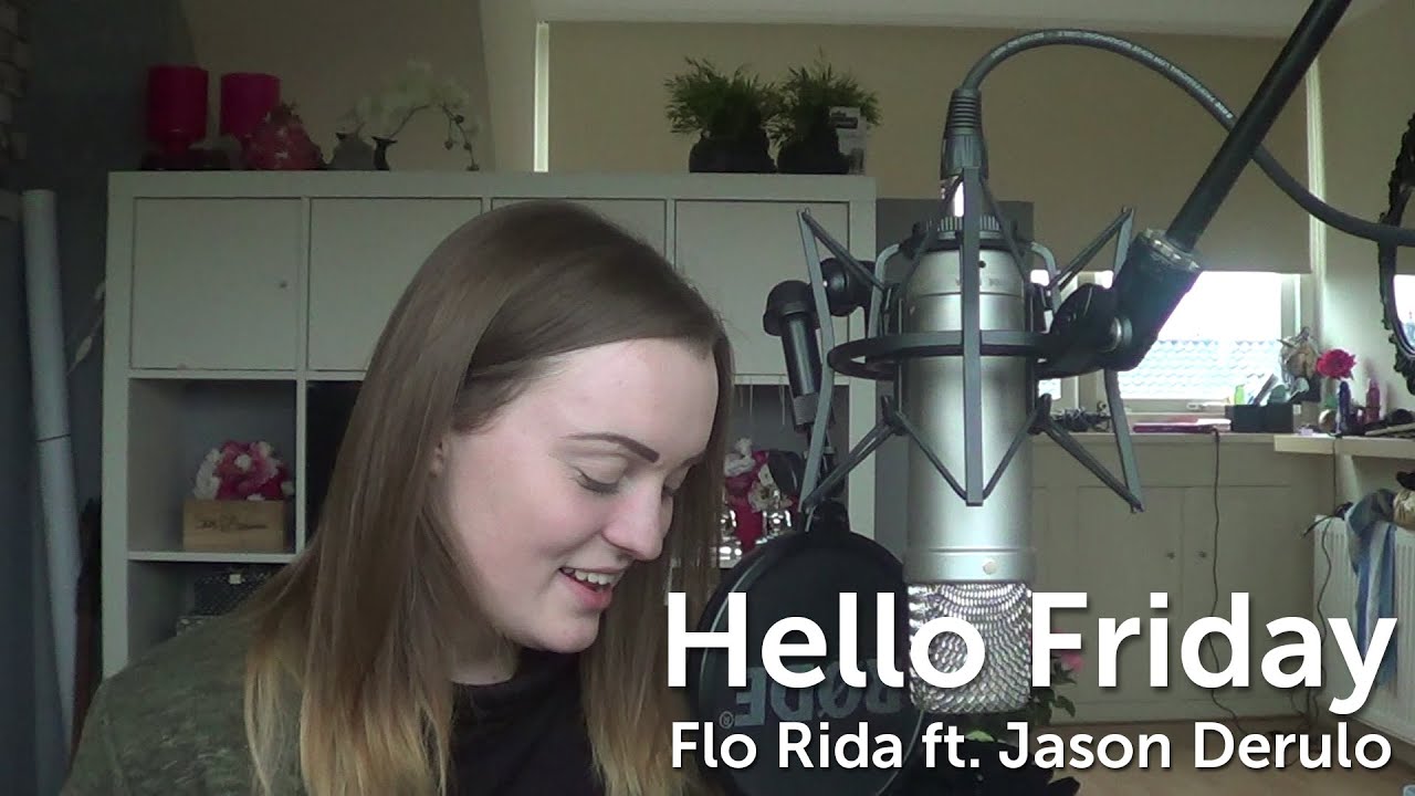 Flo Rida - Hello Friday ft. Jason Derulo Cover - YouTube