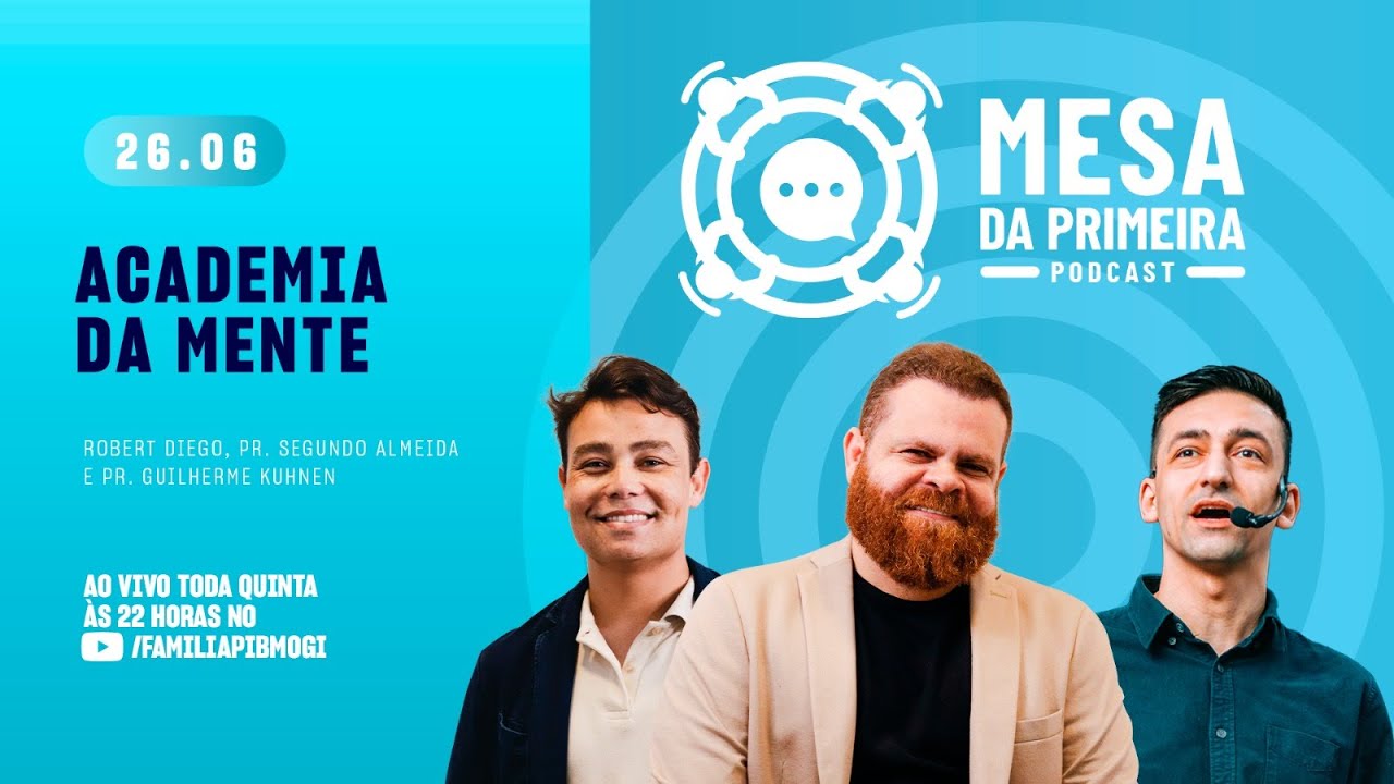 Academia da mente | MESA DA PRIMEIRA PODCAST #51 - YouTube
