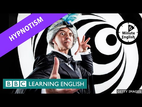 Hypnotism - 6 Minute English
