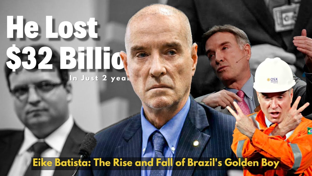 He lost $32 Billion in 2 years Eike Batista The Rise and Fall of Brazil ...