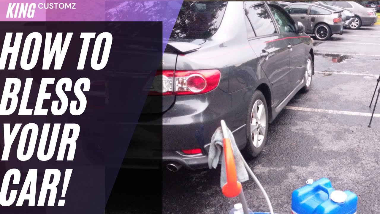 How to bless your car! 8/10/2021 - YouTube