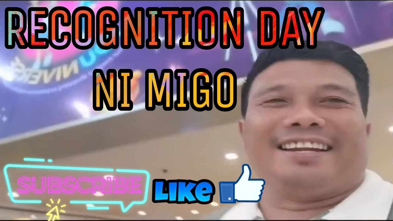 Recognition Day Ni Migo - YouTube