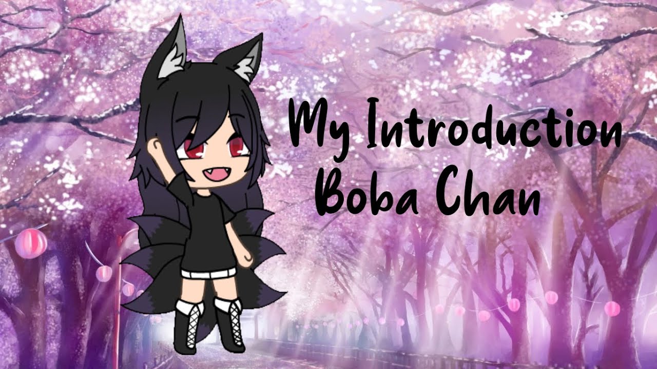 My Introduction: Boba Chan 13+ Or 16+ - YouTube