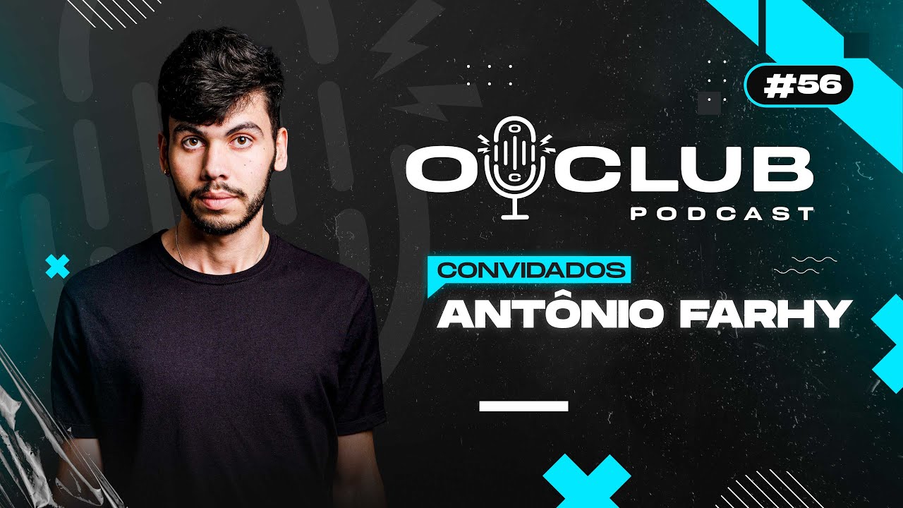 ANTÔNIO FARHY – O Club Podcast #OClubPodcast #MúsicaEletrônica # ...