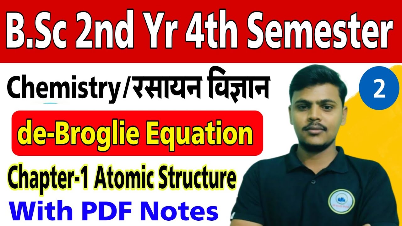 L-2|Atomic Structure Unit-1||B.Sc 4th semester chemistry|de-Broglie ...