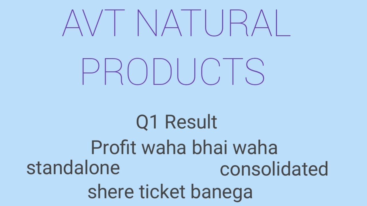 AVT NATURAL PRODUCTS Q-1 RESULT #JD investment - YouTube