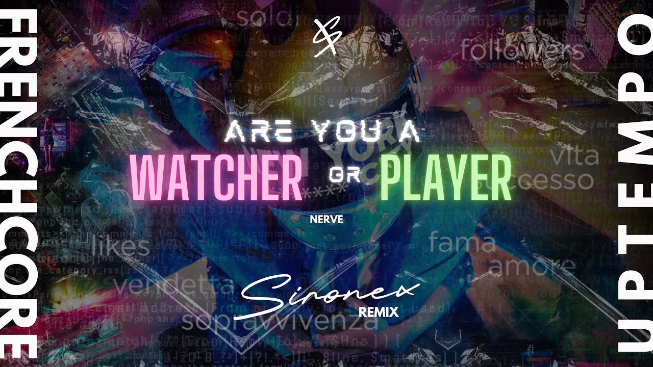 Nerve - Watcher Or Player | Sironex Remix - YouTube