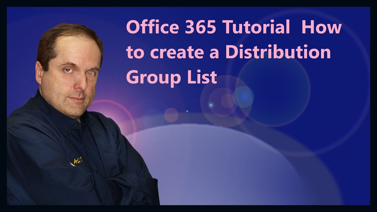 Microsoft 365 Tutorial How To Create A Distribution Group List YouTube microsoft-365-tutorial-how-to-create-a-distribution-group-list-youtube