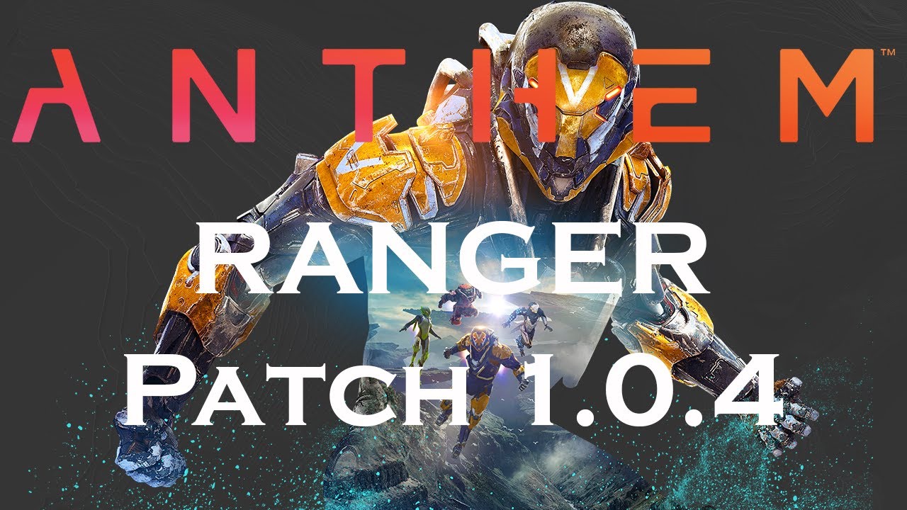 Anthem - Ranger - Patch 1.0.4 Ralner's + Combo Build - YouTube