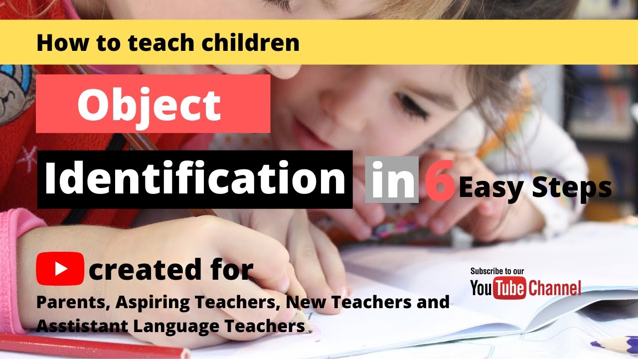 How to Teach Object Identification using 6 Easy Steps of Direct ...