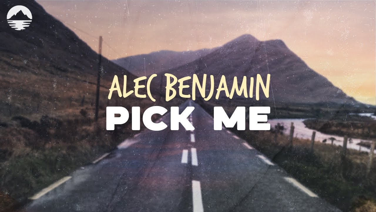 Alec Benjamin - Pick Me | Lyrics - YouTube