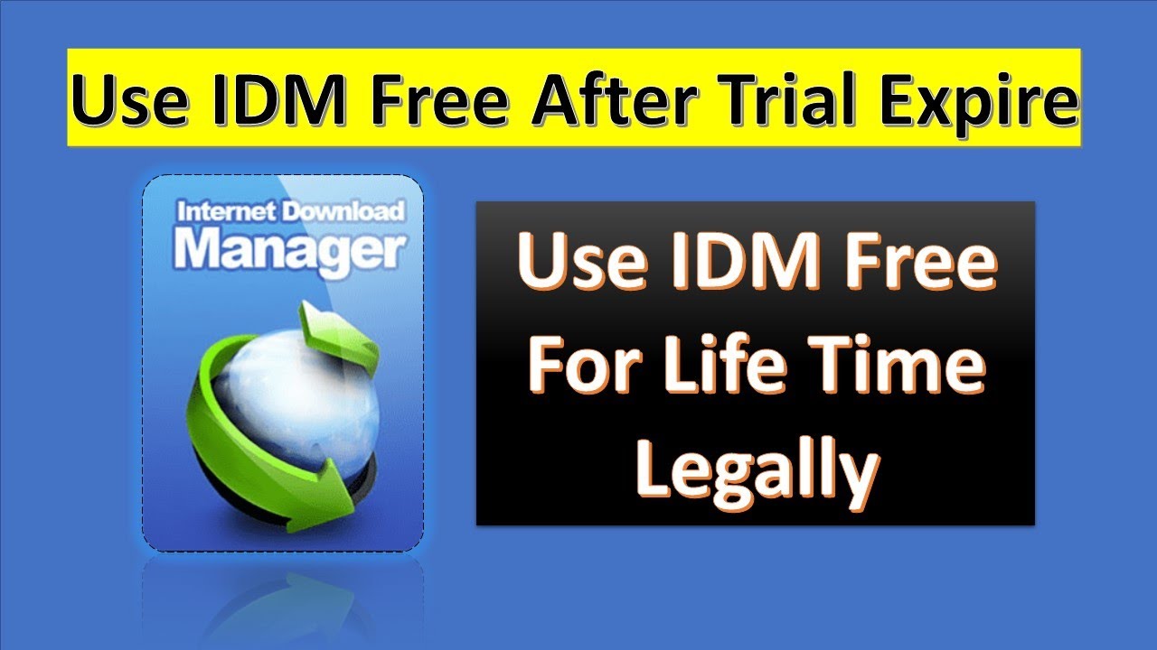 USE IDM FREE FOR LIFETIME - A Legal Method - YouTube