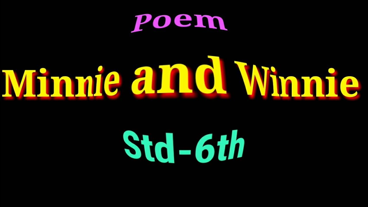 Minnie and Winnie || Poem ||Std - 6th || - YouTube