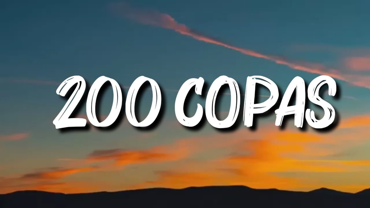 KAROL G - 200 COPAS (Letra/Lyrics) - YouTube