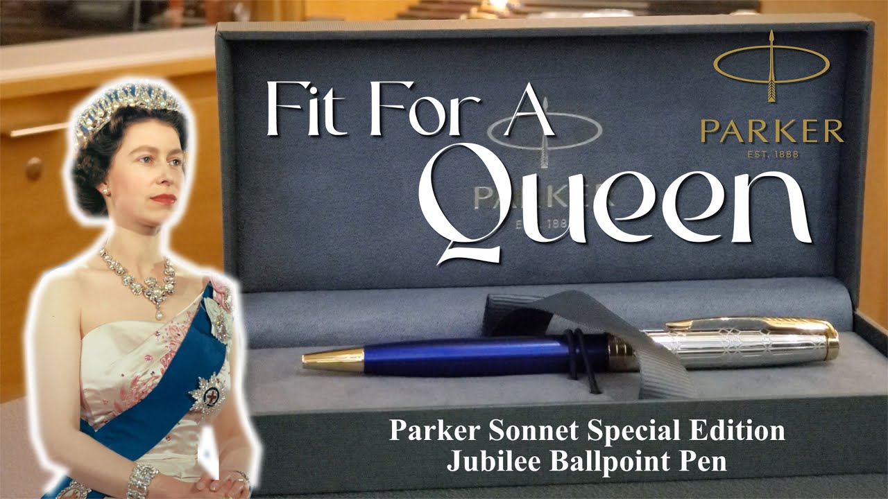 Fit For A Queen (Elizabeth II) - Parker Sonnet Special Edition Jubilee ...