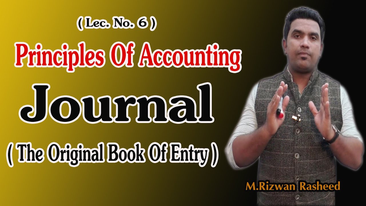 Journal | Original Book of Entry | Principles of Accounting ...