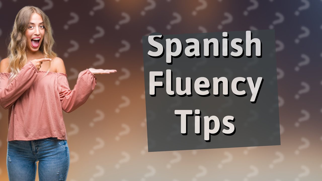 How Can I Improve My Spanish Fluency Daily on a Tight Schedule? - YouTube