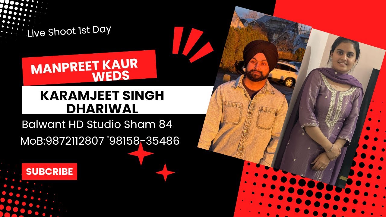Live Shoot 1st Day// Manpreet Kaur Weds Karamjeet Singh Dhaliwal ...