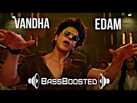 JAWAN - Vandha Edam | BASS BOOSTED 🎧 | SHAH RUKH KHAN | ATLEE | ANIRUDH ...